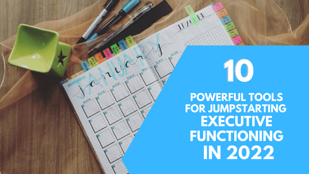 10 Powerful Tools For Jumpstarting Executive Functioning In 2023 | Life ...