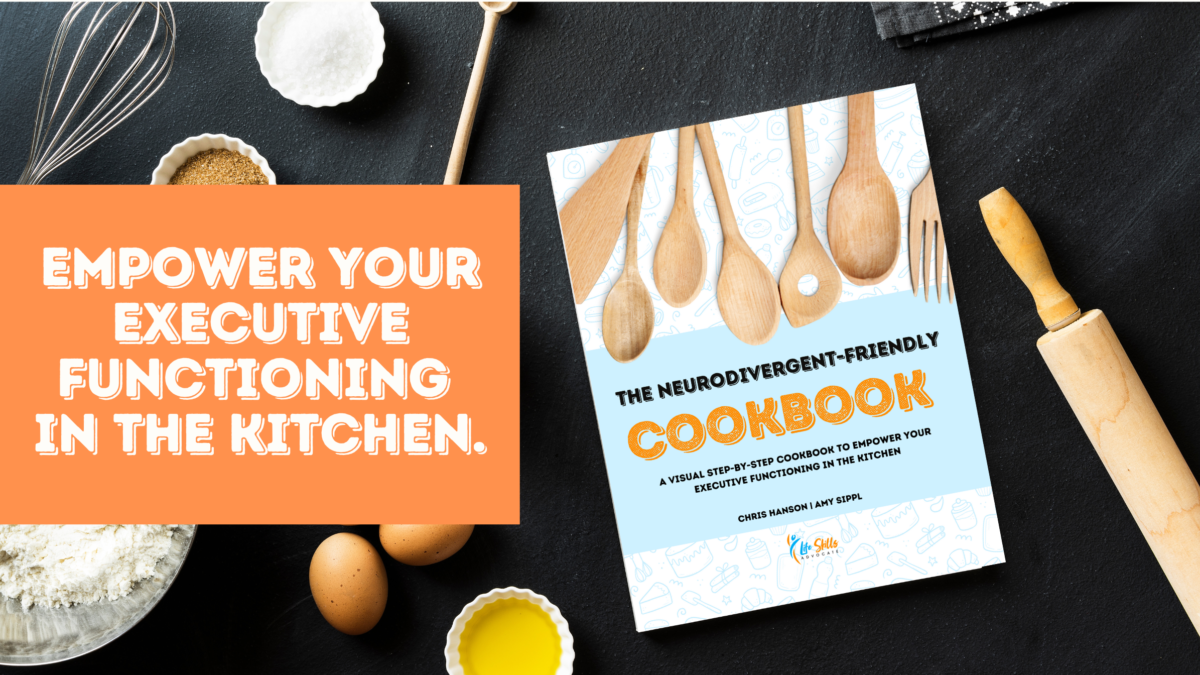 The Neurodivergent-Friendly Cookbook | Life Skills Advocate