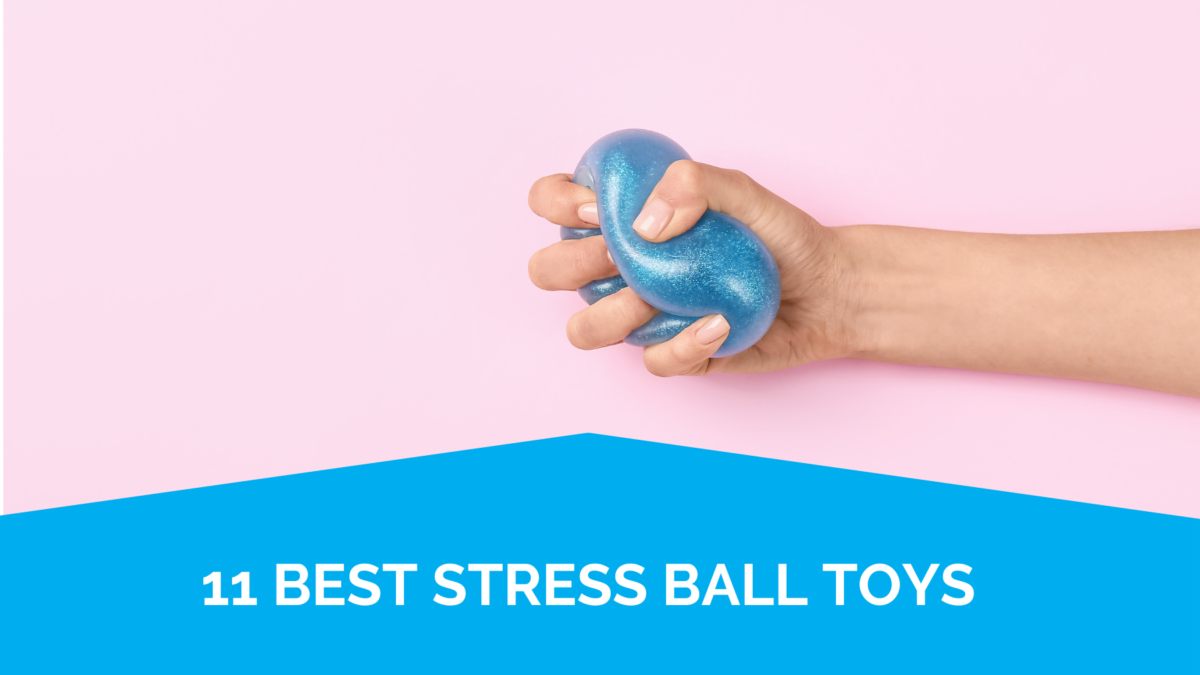 9 Best Stress Ball Toys: A Simple Solution To Boost Focus | Life Skills ...
