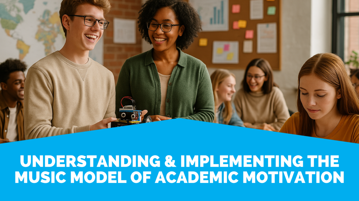Understanding & Implementing The MUSIC Model Of Academic Motivation ...